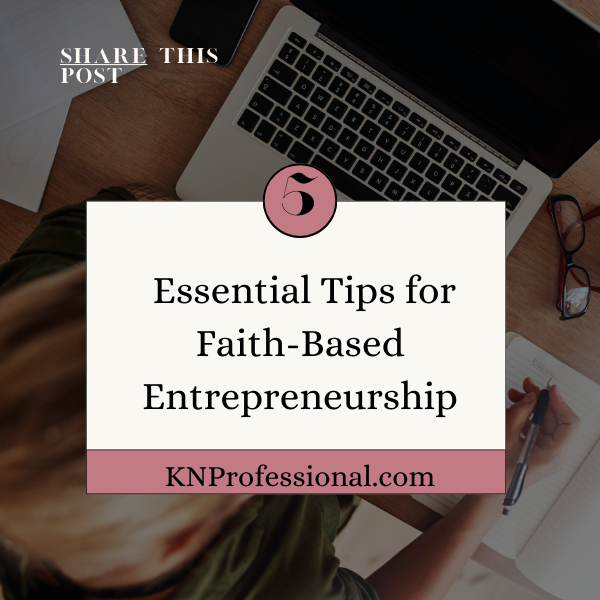 5 Essential Tips for Faith-Based Entrepreneurship: Guidance for ...