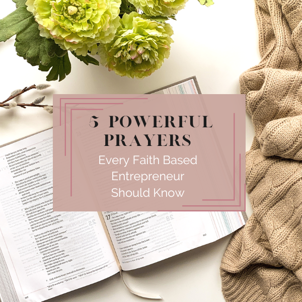 5 Powerful Prayers Every Faith Based Entrepreneur Should Know ...